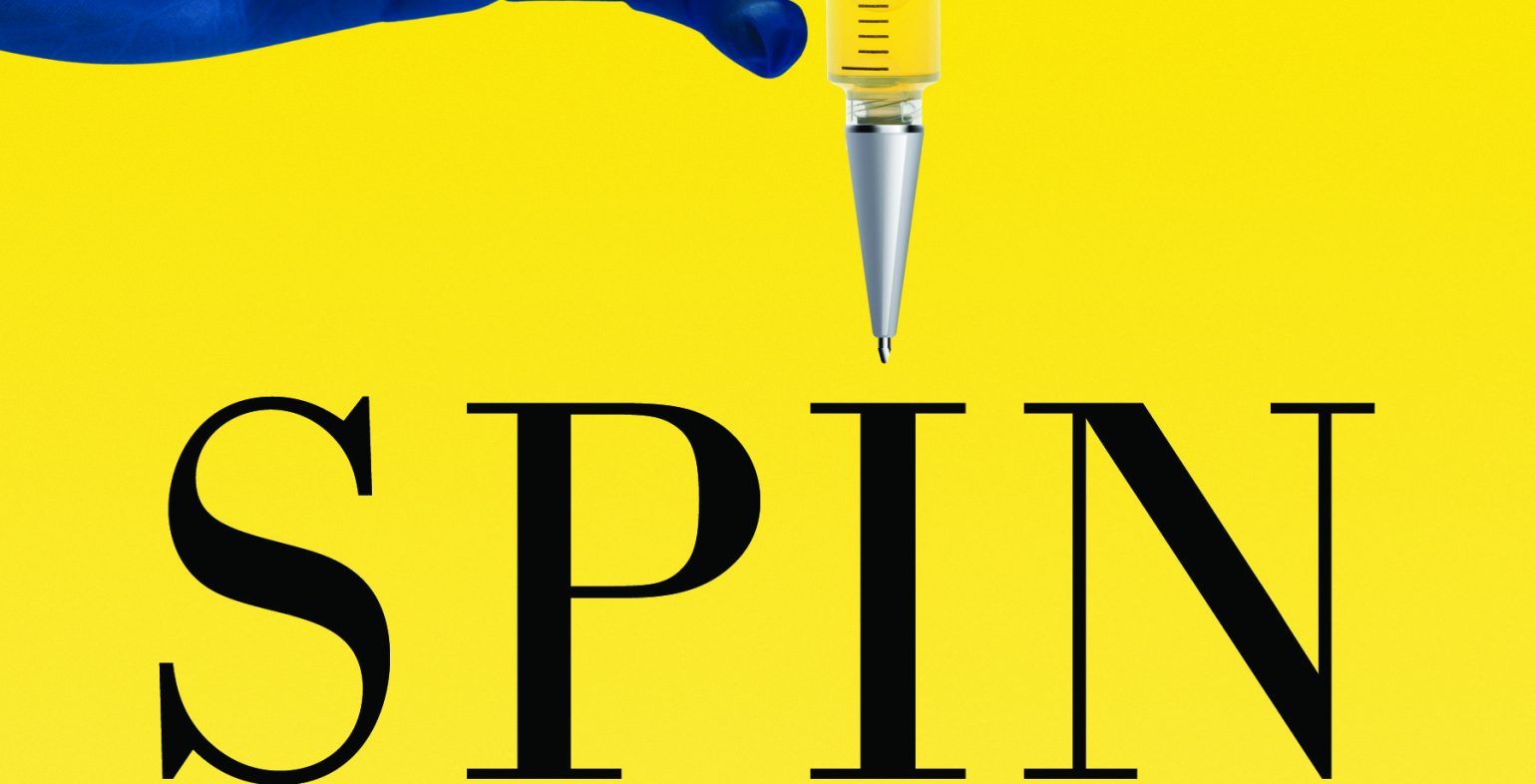 Spin Doctors: How Media and Politicians Misdiagnosed the COVID-19 ...